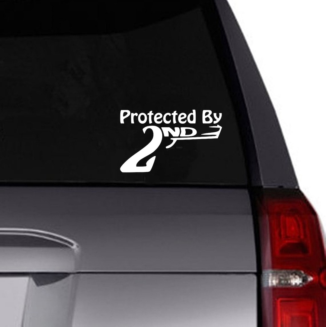 Protected by 2nd Amendment Car Decal Protected by 2nd Amendment Sticker ...