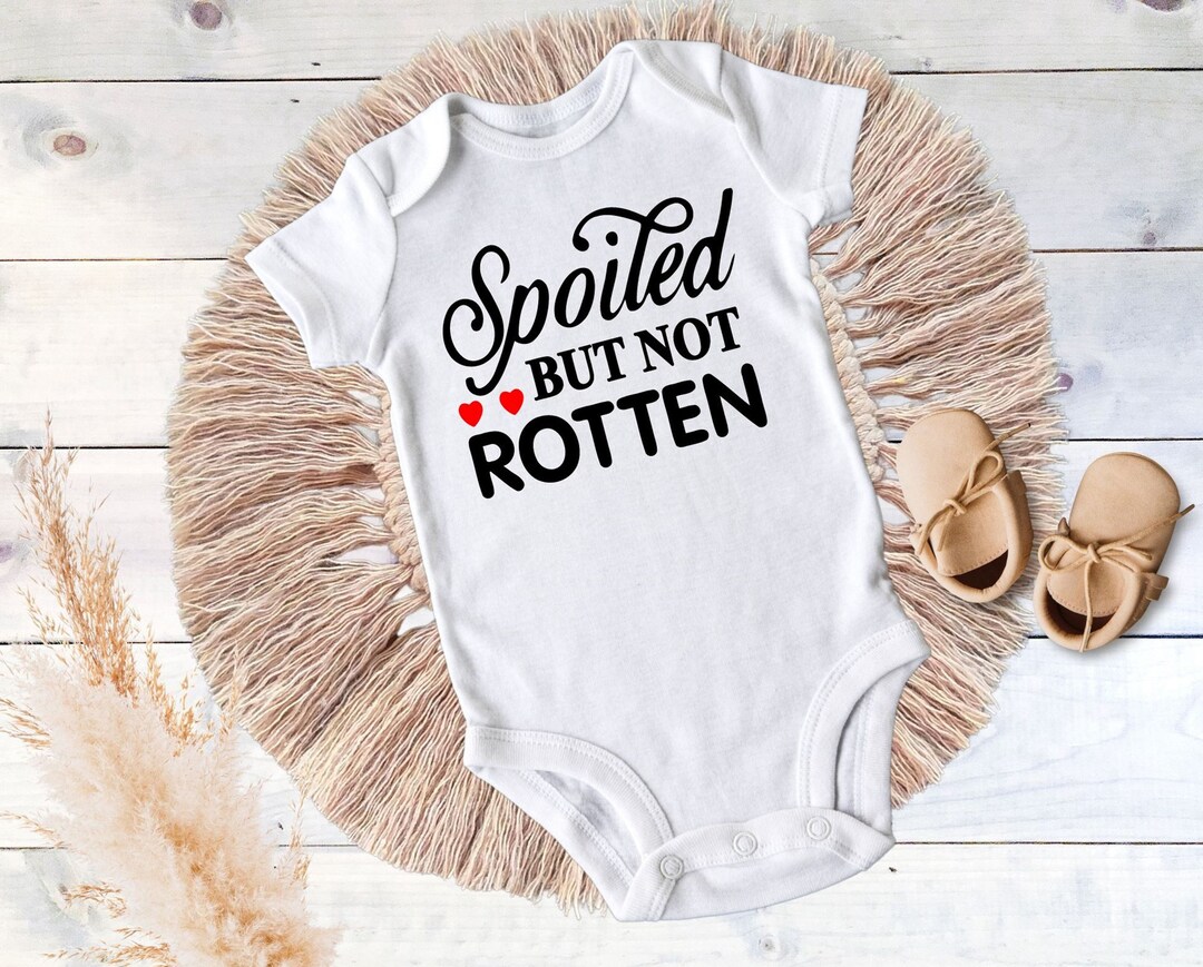 Spoiled but Not Rotten Baby Onesie® Funny Baby Onesie® - Etsy