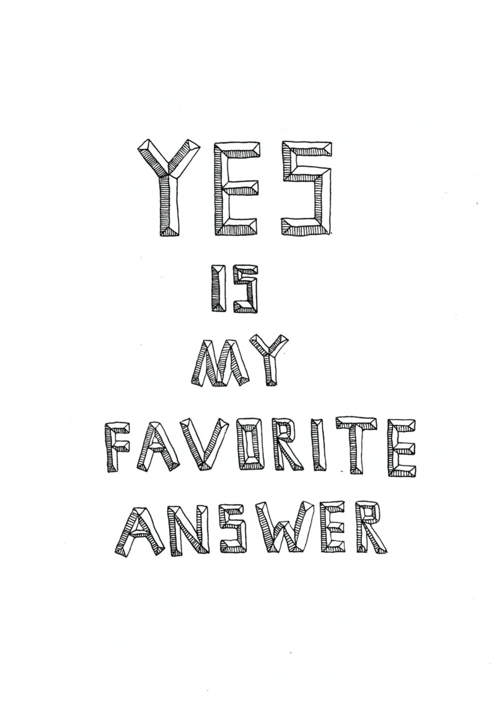 Print yes is My Favourite Answer Black and White Print Hand Lettered ...