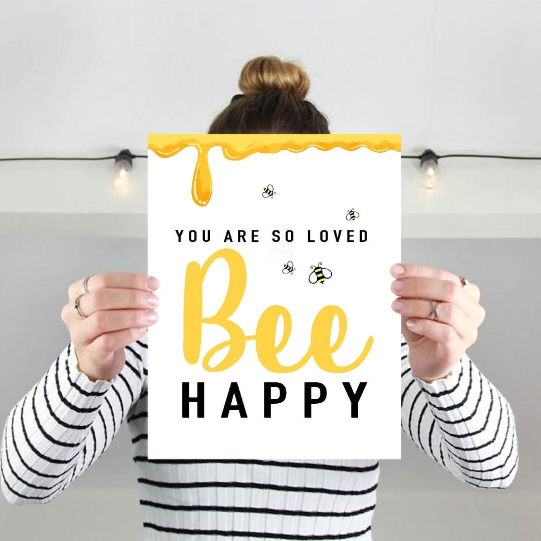 Bee Happy Printable Poster Kids Room Decor honey You Are so Loved Bee ...