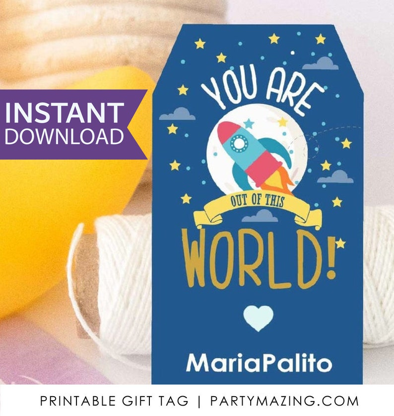 Out of This World Printable Gift Tag Appreciatiation Tag Outer Space ...