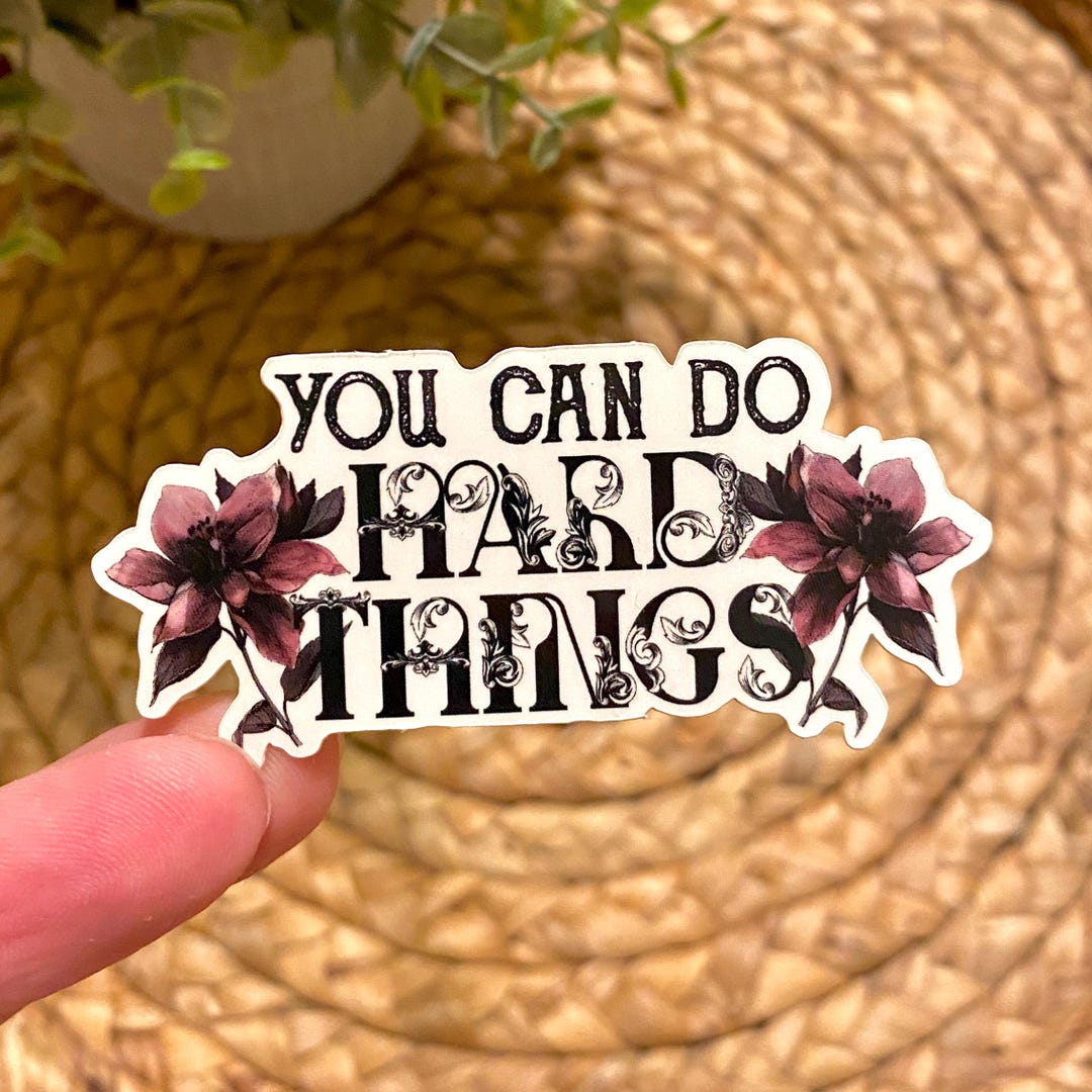 Inspirational Quote Sticker You Can Do Hard Things Decal Gift Ideas ...