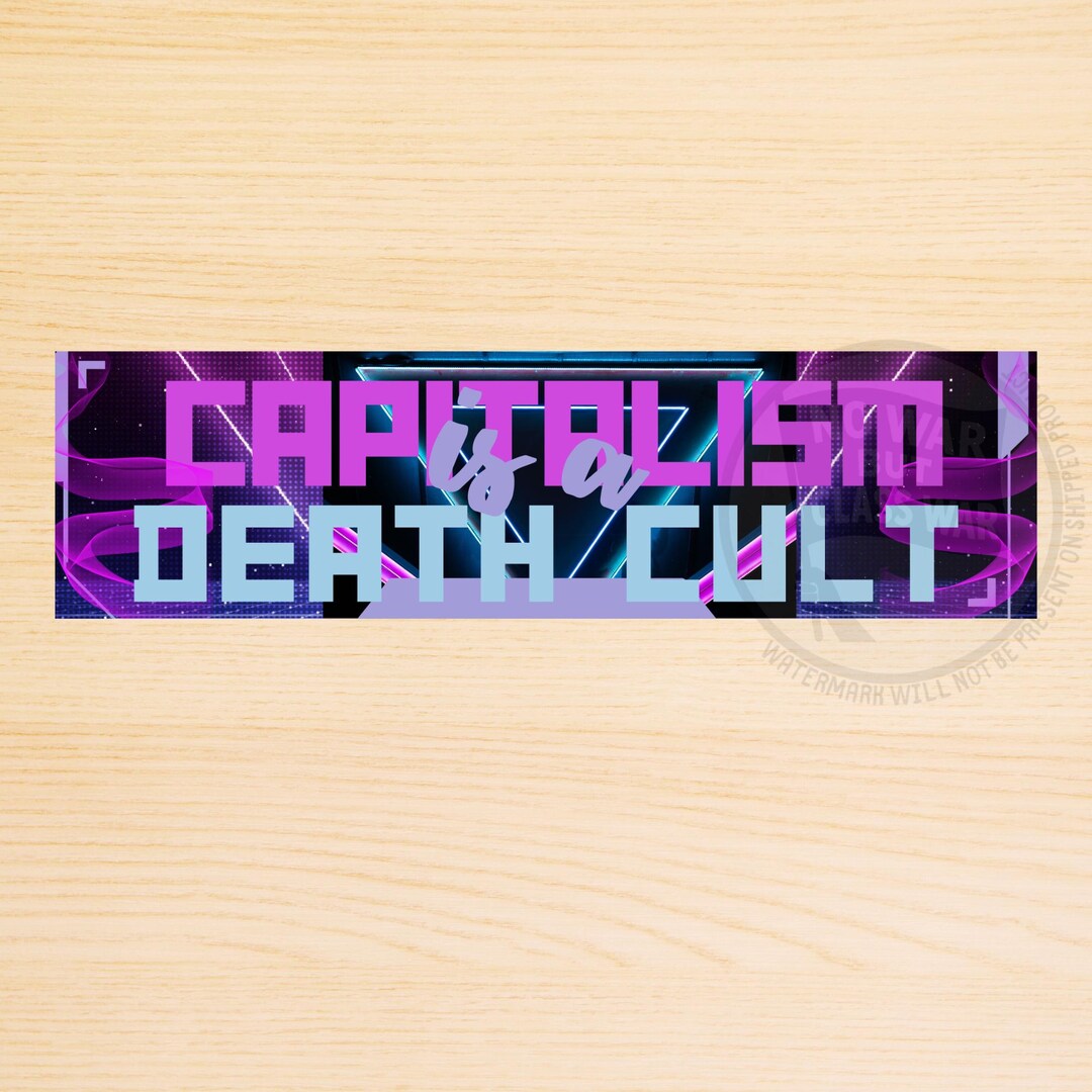 Capitalism is a Death Cult Bumper Sticker – Political Protest Vinyl ...