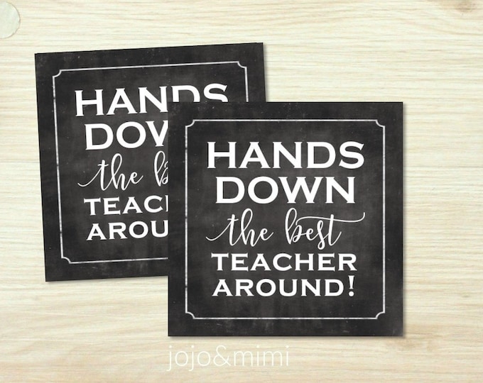 INSTANT 'HANDS DOWN the Best Teacher Around' Printable Teacher Hand ...