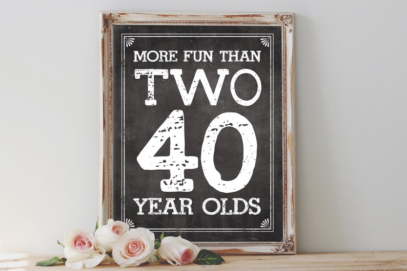 Instant ''More FUN than two 40 Year Olds' | Etsy