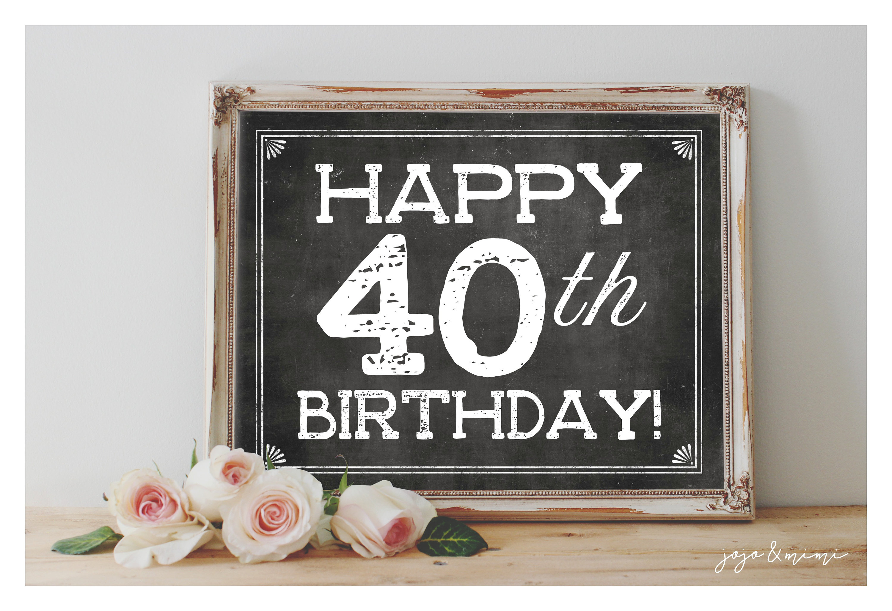 Instant 'HAPPY 40TH BIRTHDAY' Printable 8x10 11X14 | Etsy