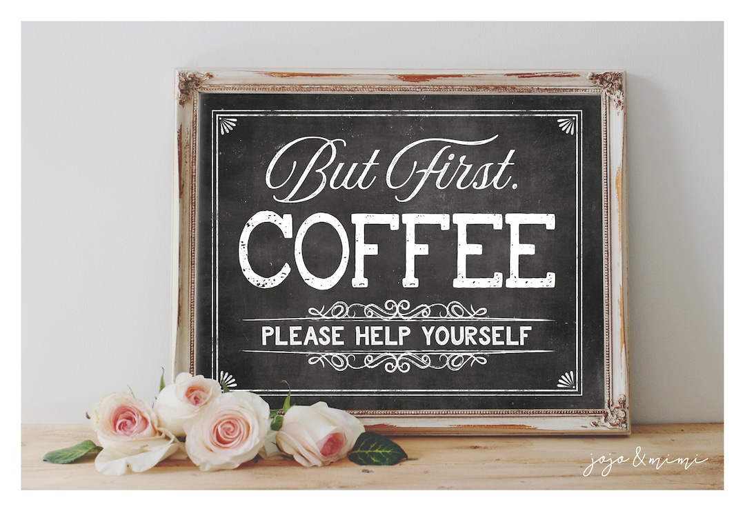 Instant 'but First, COFFEE Please Help Yourself' Printable Coffee Bar ...