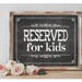 Instant 'RESERVED FOR KIDS' Printable 8x10, 11X14 Wedding Party or ...