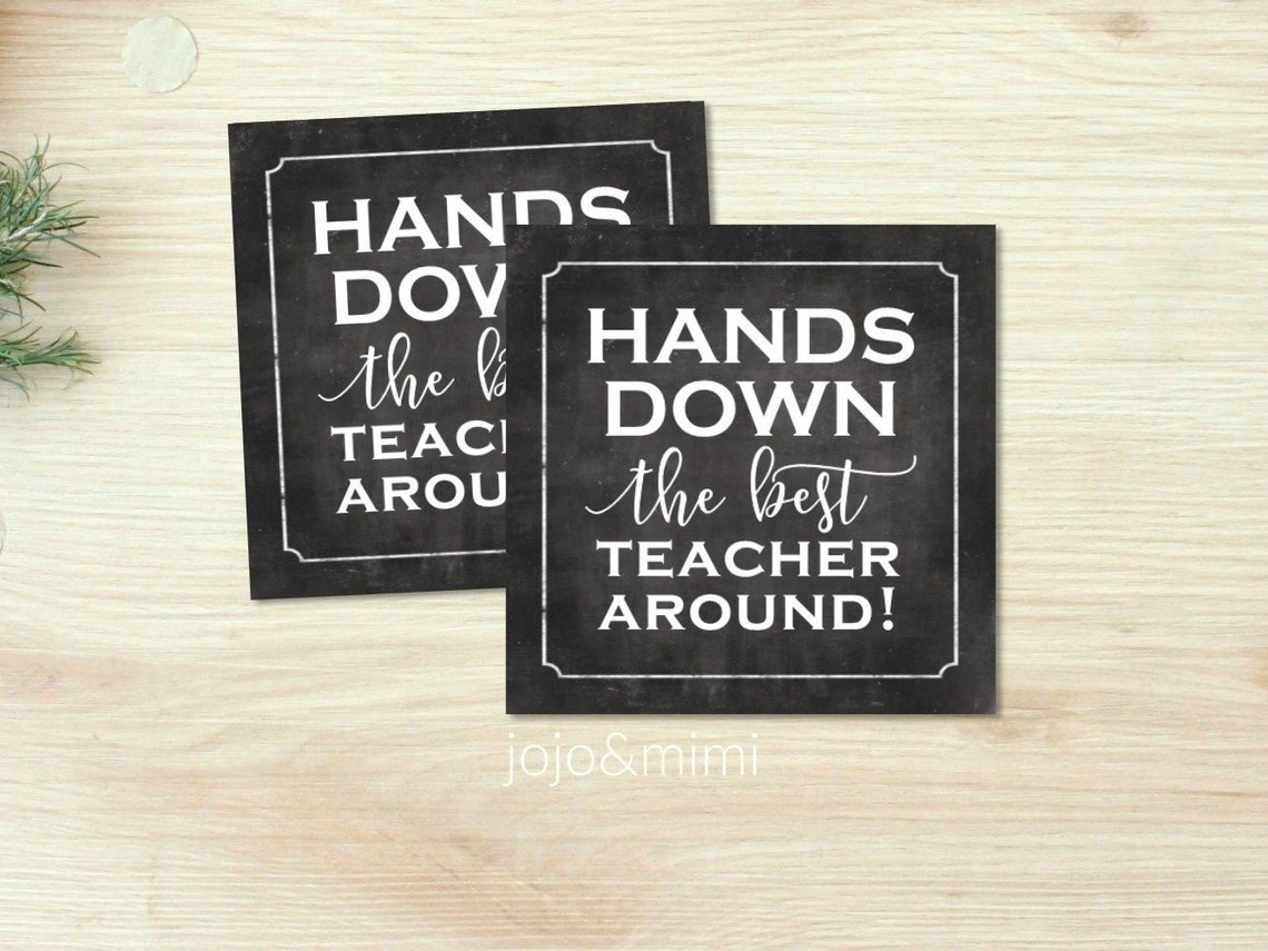 INSTANT 'HANDS DOWN the Best Teacher Around' Printable - Etsy