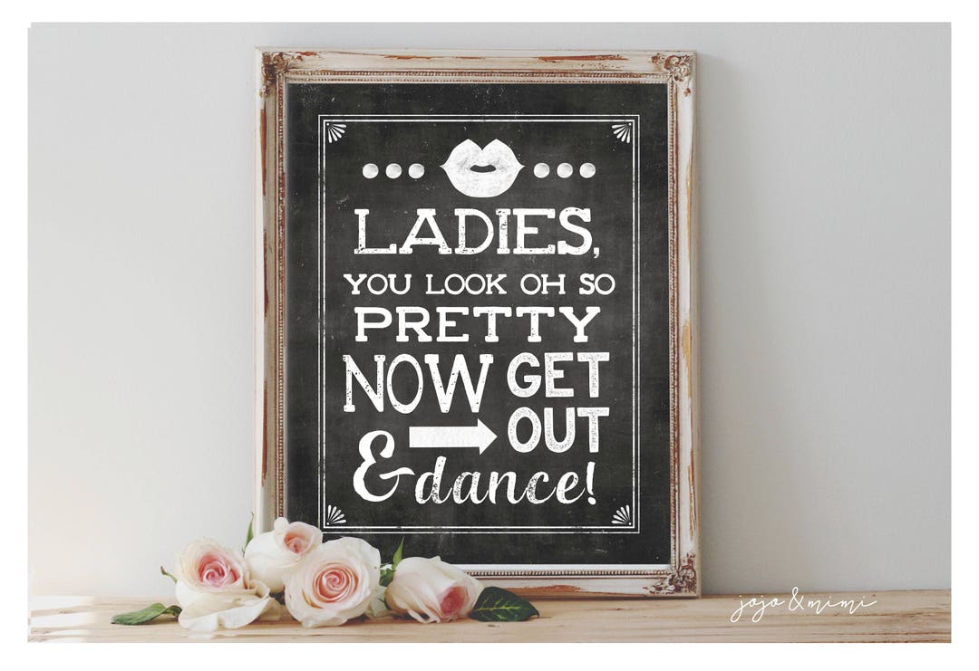 Instant 'you Look OH SO PRETTY Now Get Out and Dance' Printable Wedding ...