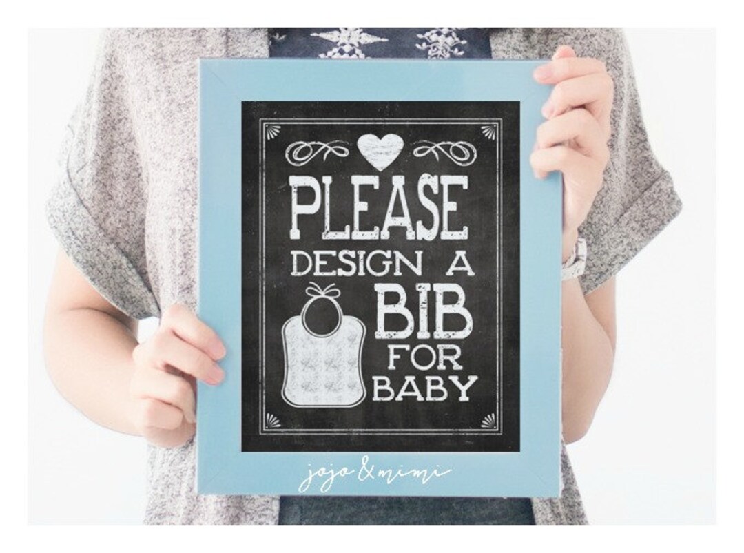 Instant 'please Design a BIB for Baby' Printable 8x10 Sign Baby Shower ...