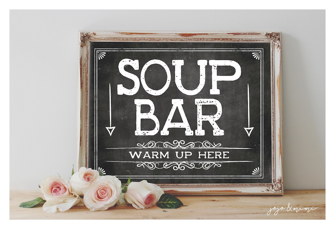 Instant 'SOUP BAR' Warm up Here Printable Event Sign Soup Table Bar ...