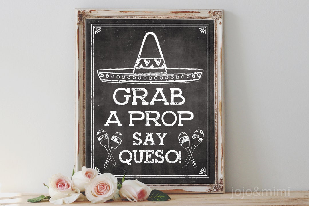 Instant 'grab A Prop Say Queso!' Printable Fiesta Sign Chalkboard ...