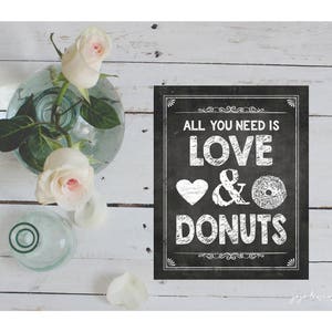 INSTANT 'all You Need is LOVE and Donuts' Printable 8x10, 11X14 Sign ...