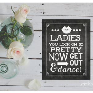 Instant 'you Look OH SO PRETTY Now Get Out and Dance' Printable Wedding ...