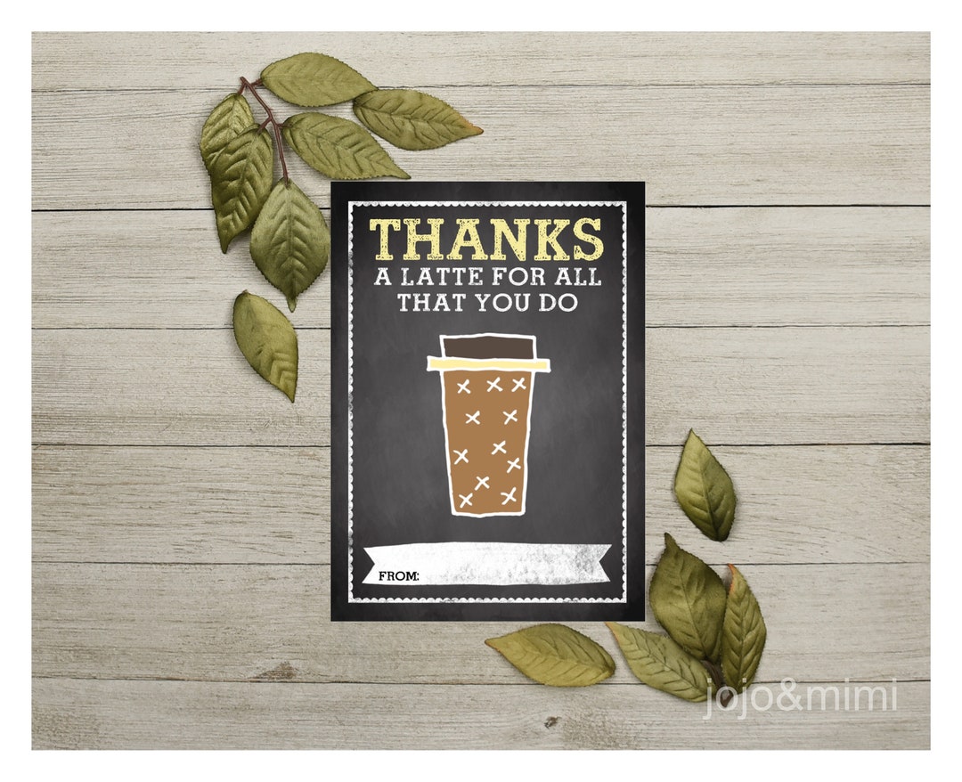 Instant THANKS a Latte for All That You Do Printable Thank You Card ...