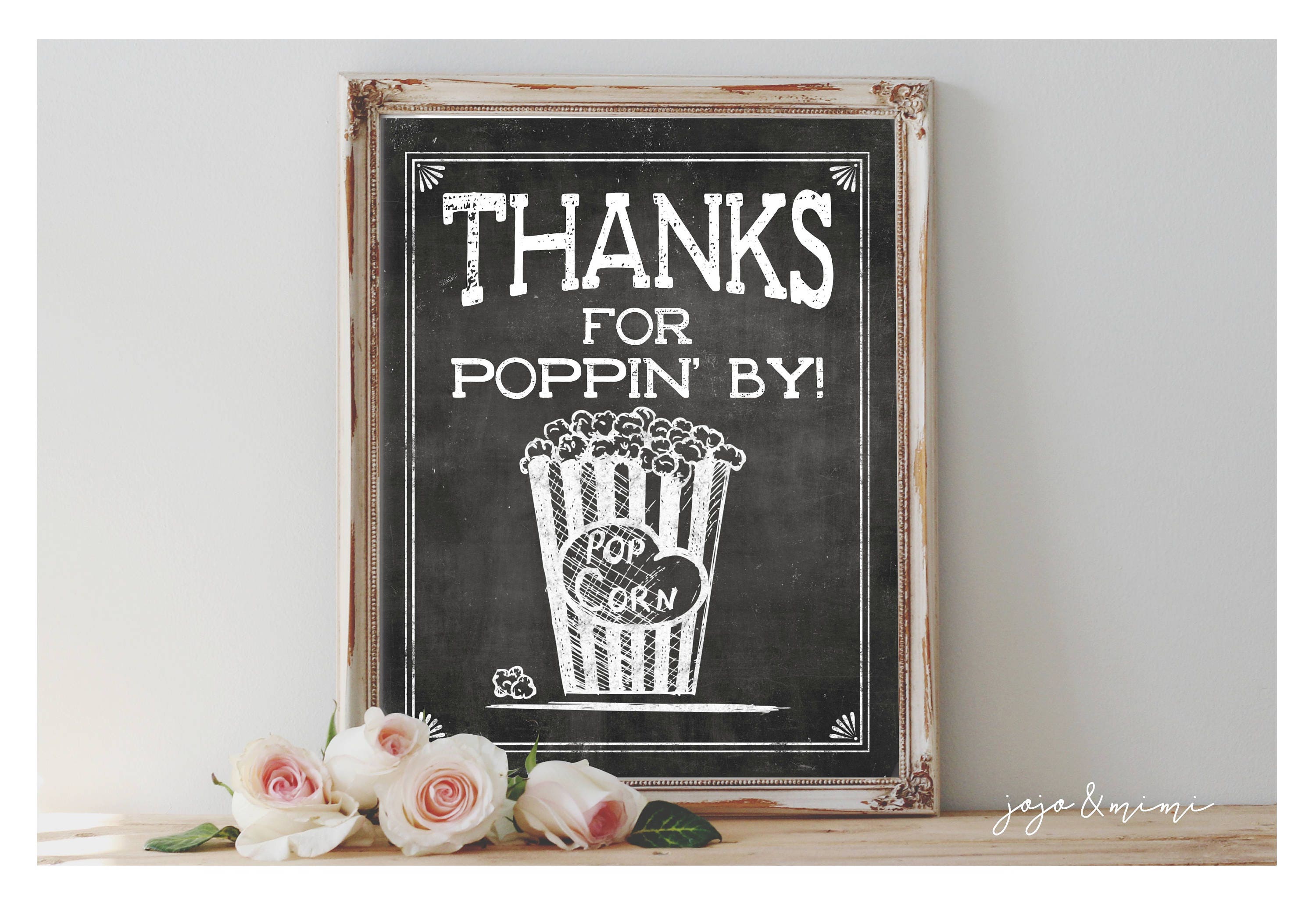 Instant 'thanks for POPPIN' BY!' Printable 8x10, 11x14 Event Sign ...