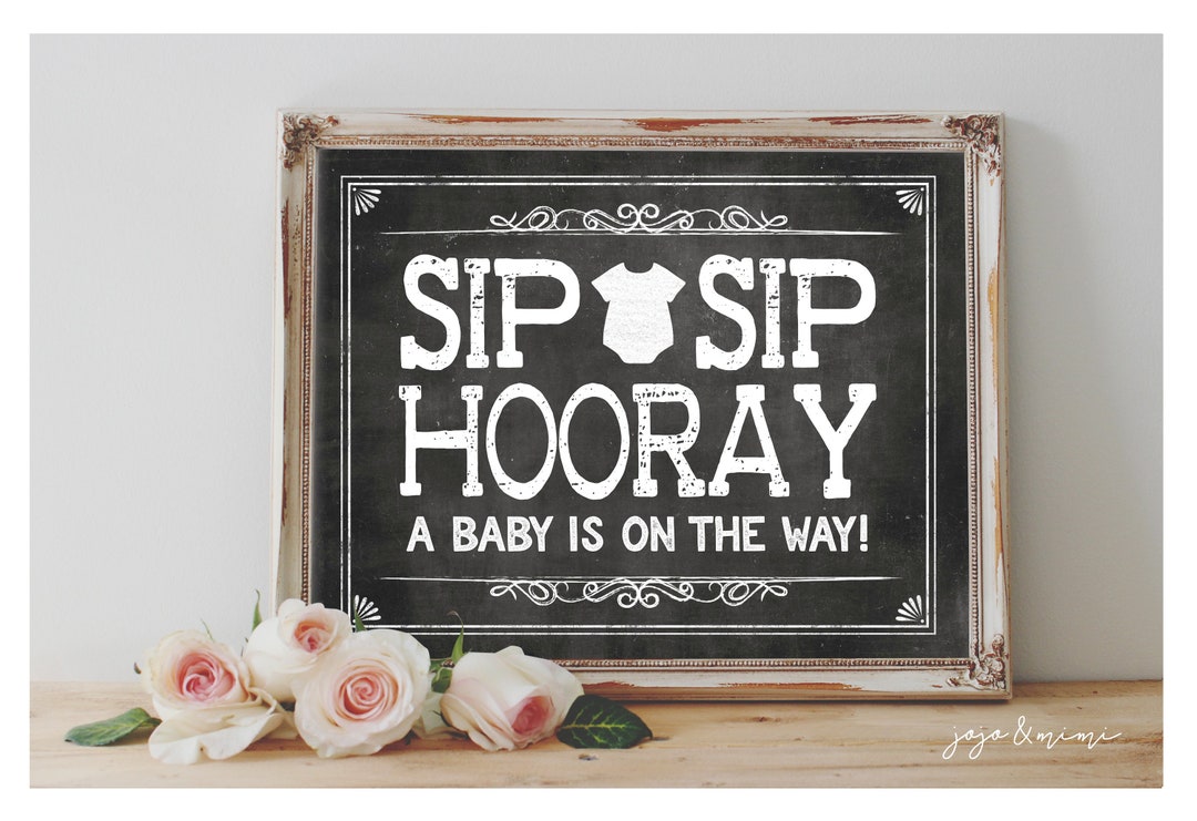 Instant 'SIP, SIP, HOORAY A Baby is on the Way!' Printable Sign ...