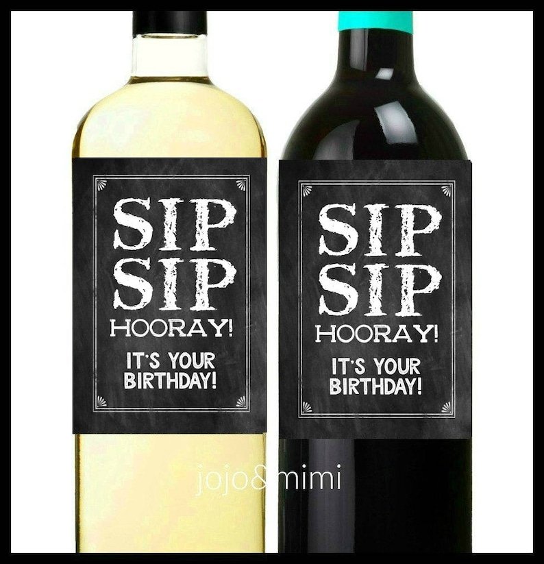 Instant 'SIP SIP HOORAY' Printable Birthday Wine Label Chalkboard ...