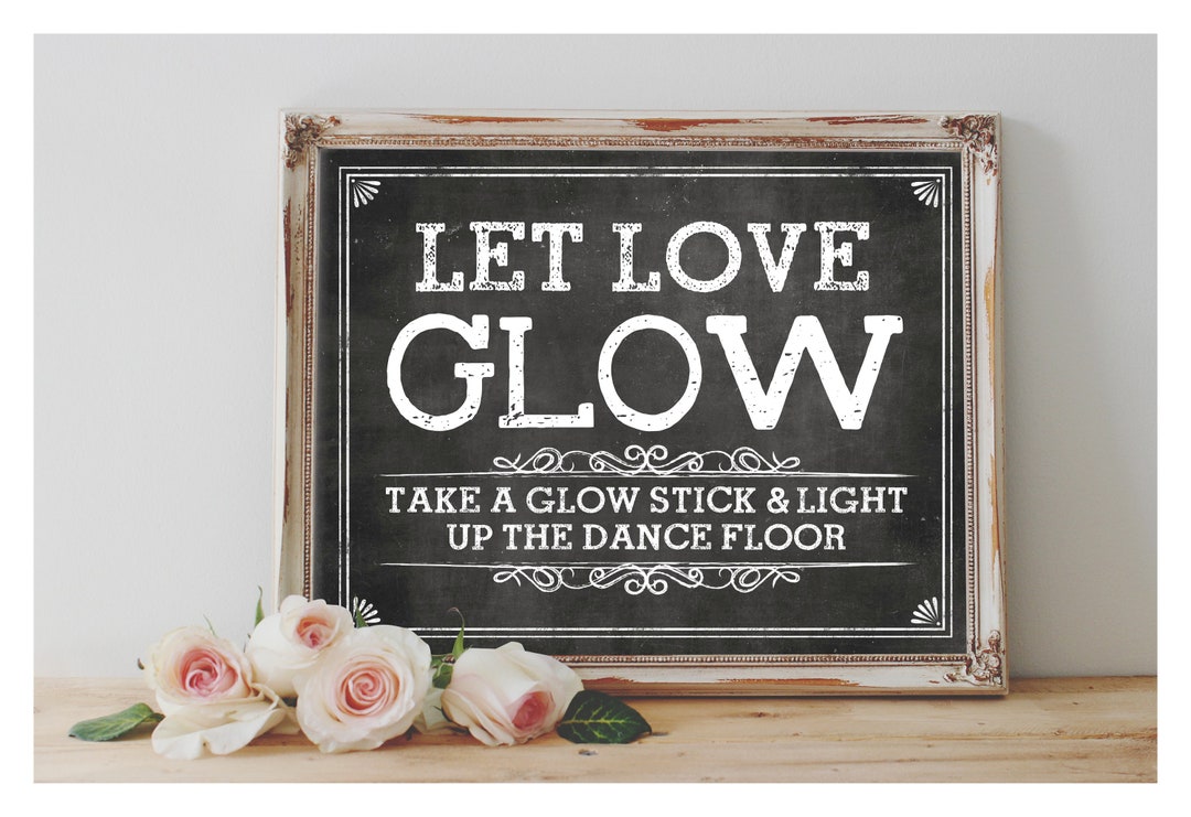 Instant 'let Love Glow' Take A Glow Stick and Dance Printable Event ...