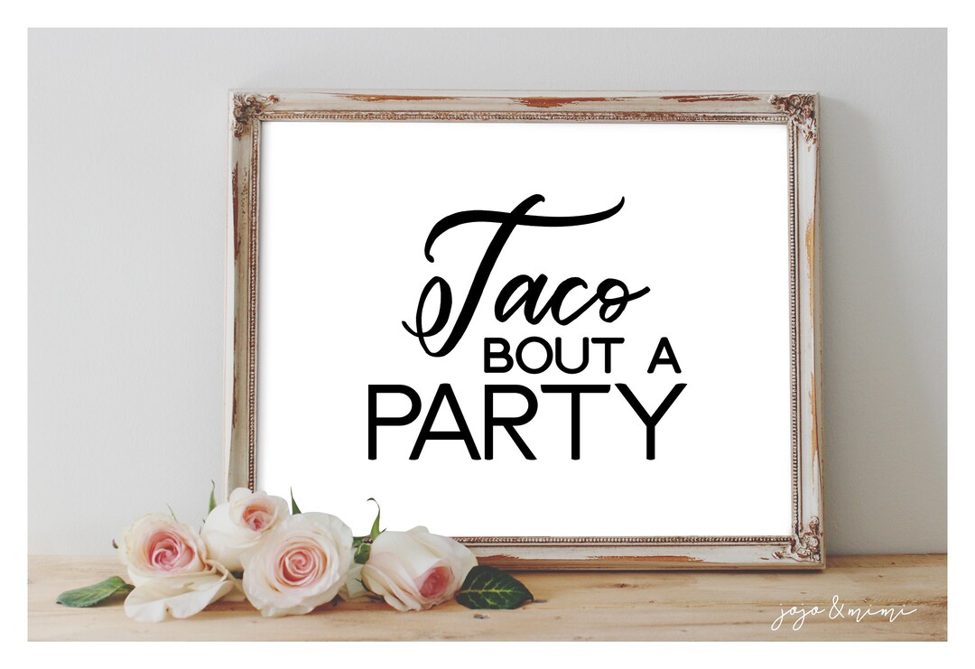 Instant 'TACO Bout a Party' Printable Sign Wedding or Event Sign Fiesta ...
