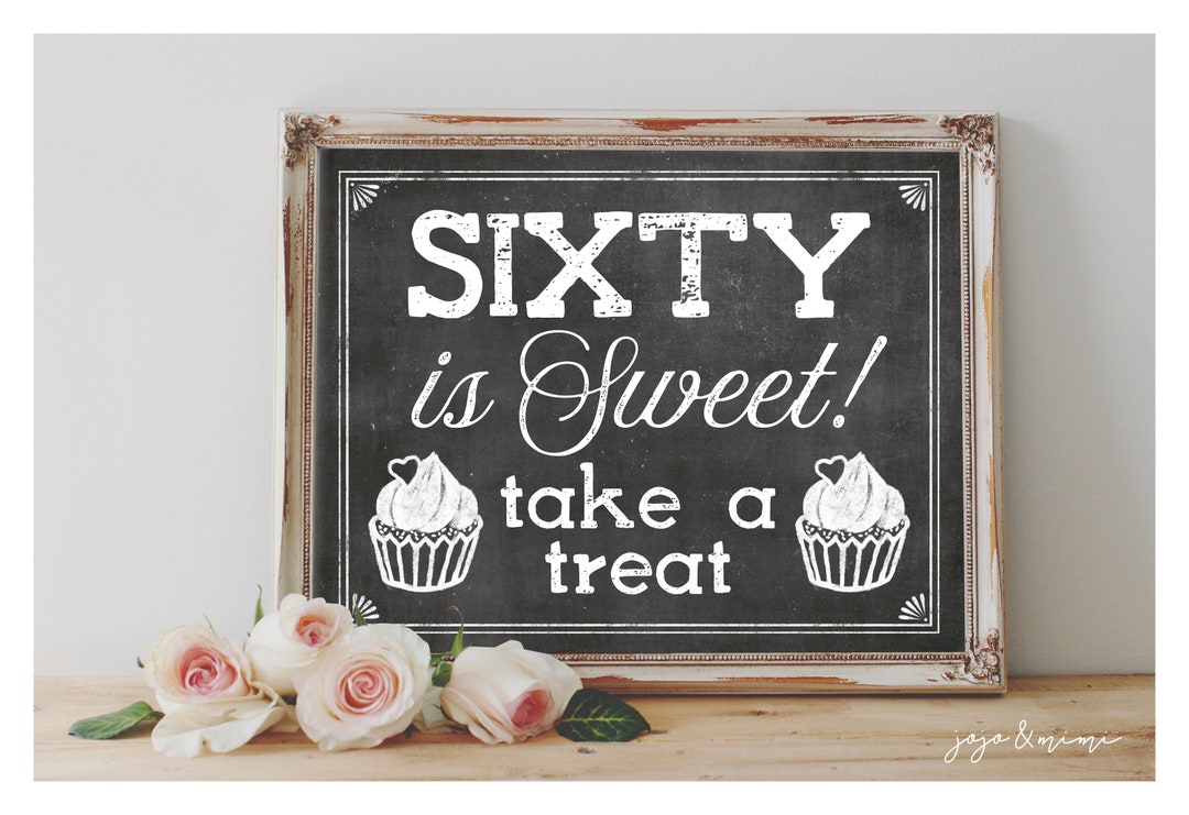 Instant '60 IS SWEET Take A Treat' Printable 60th Birthday Party Sign ...