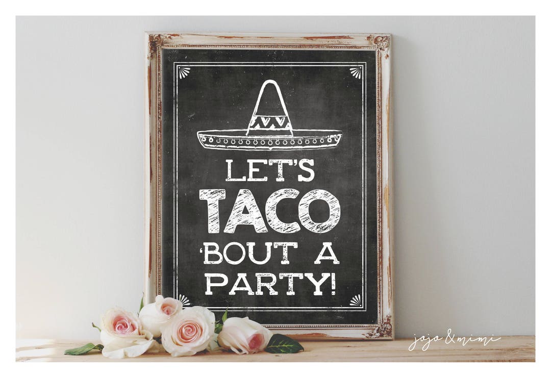 Instant 'let's TACO 'bout a Party' Printable Party Taco Theme Sign ...