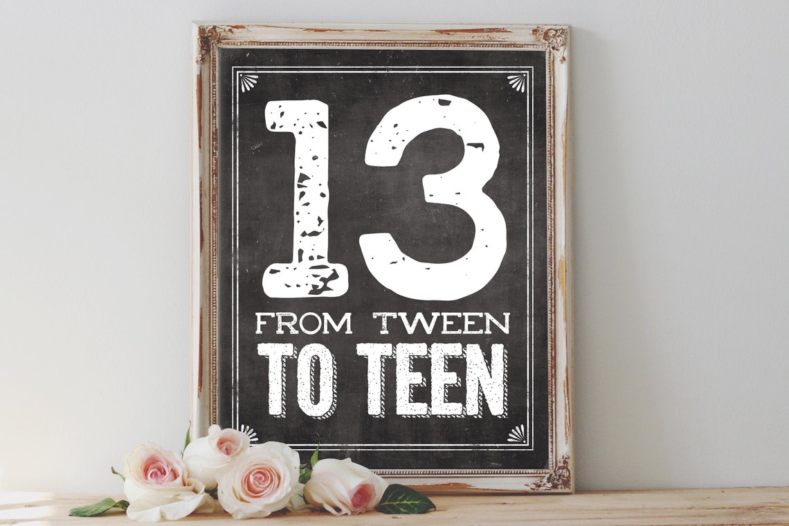 Instant '13 From Tween TO TEEN' Printable 13th | Etsy