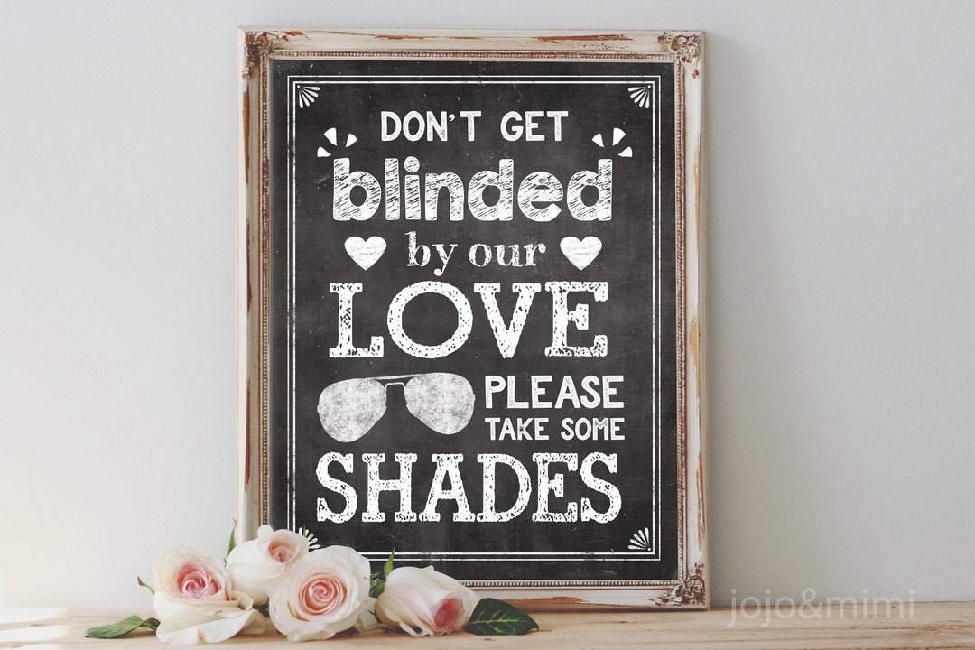 Instant 'don't Get Blinded by Our LOVE Please Take Some Shades ...