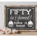 Instant '50 IS SWEET Take a Treat' Printable 50th - Etsy