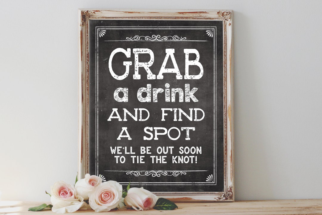 INSTANT 'grab a Drink and Find a Spot We'll Be Out Soon to Tie the Knot ...