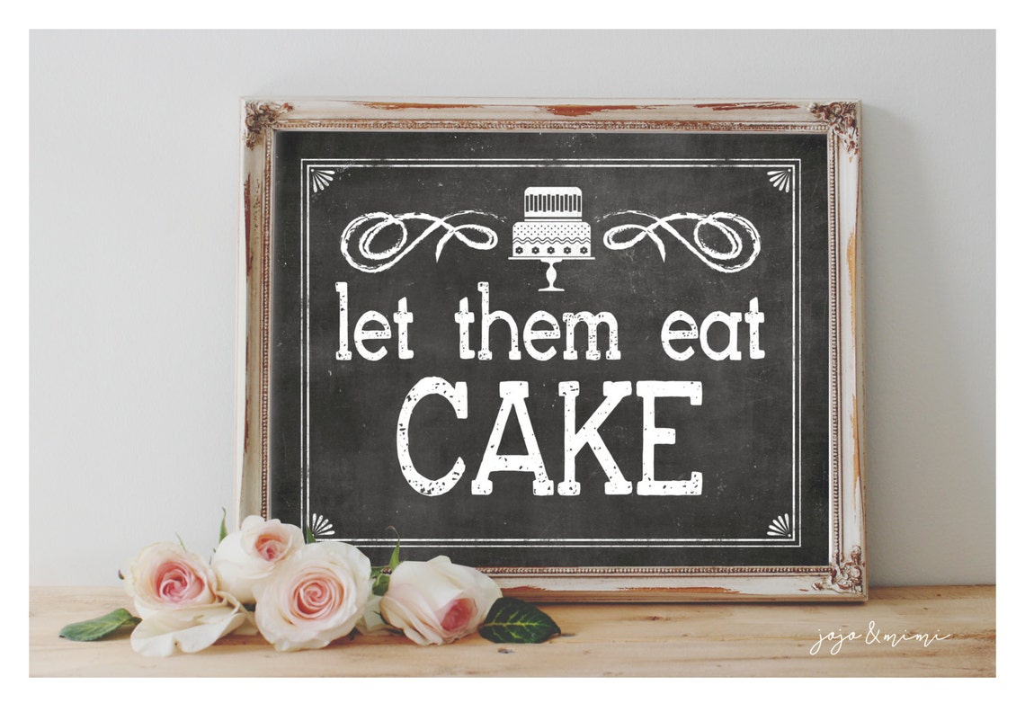 Instant 'Let them eat CAKE' Printable Sign Chalkboard | Etsy