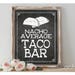 Instant 'nacho Average TACO BAR' Printable Sign Chalkboard Printable ...