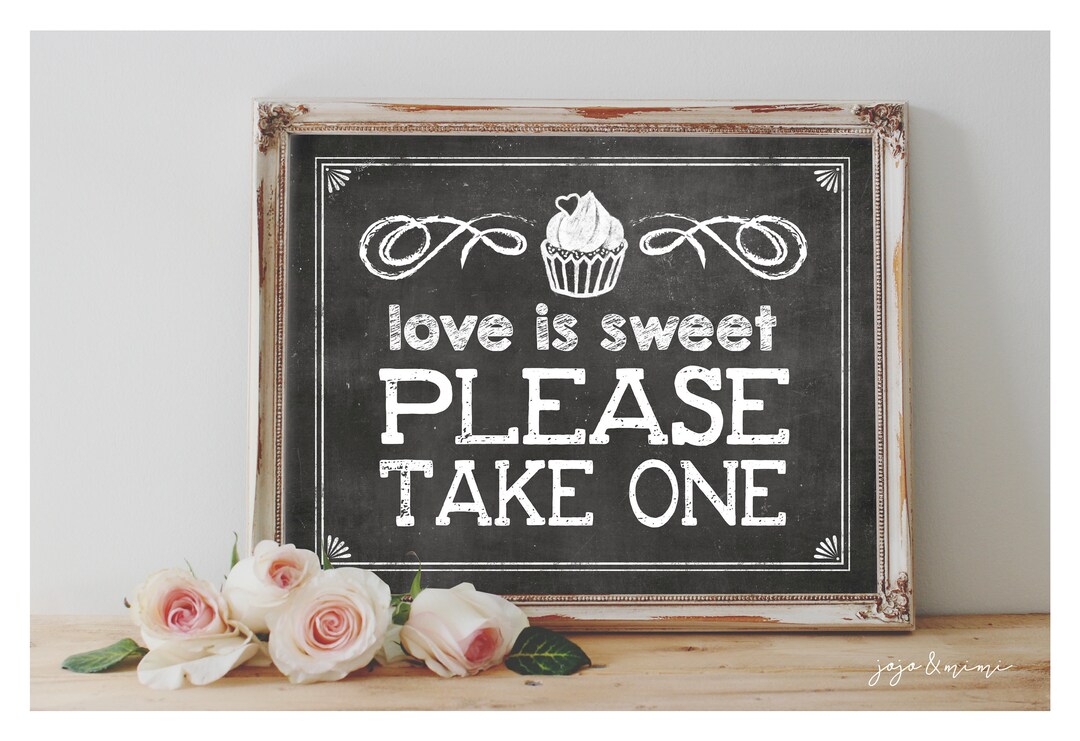 Instant 'love is Sweet Please Take One' Printable 8x10, 11X14 Sign ...