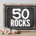 Instant '50 ROCKS' Printable 8x10, 11X14 50th Birthday Party Sign Party ...