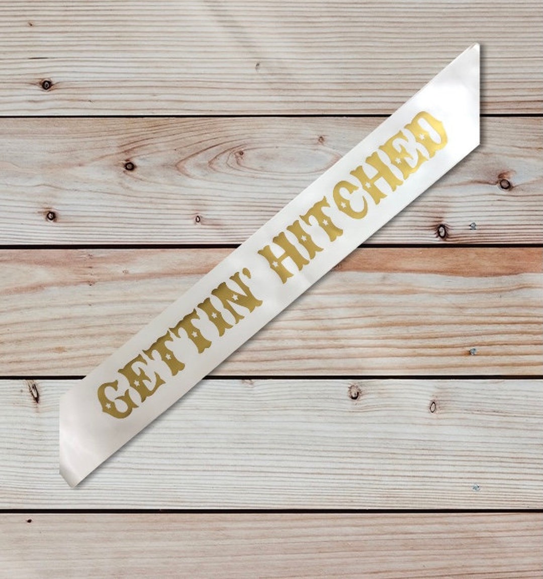 Bachelorette Party Getting Hitched White Sash / Nashville / Texas ...