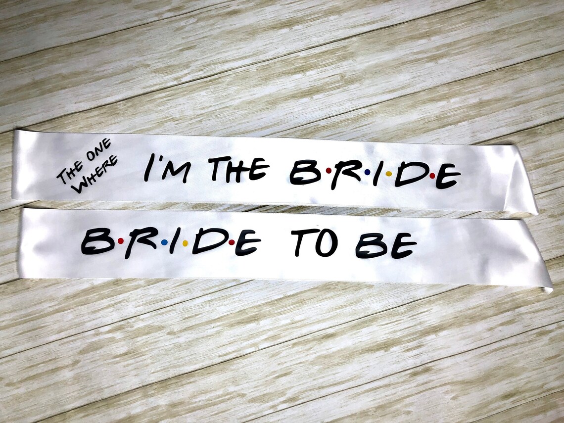Friends Themed Bachelorette Party Sashes / Bride to Be / - Etsy