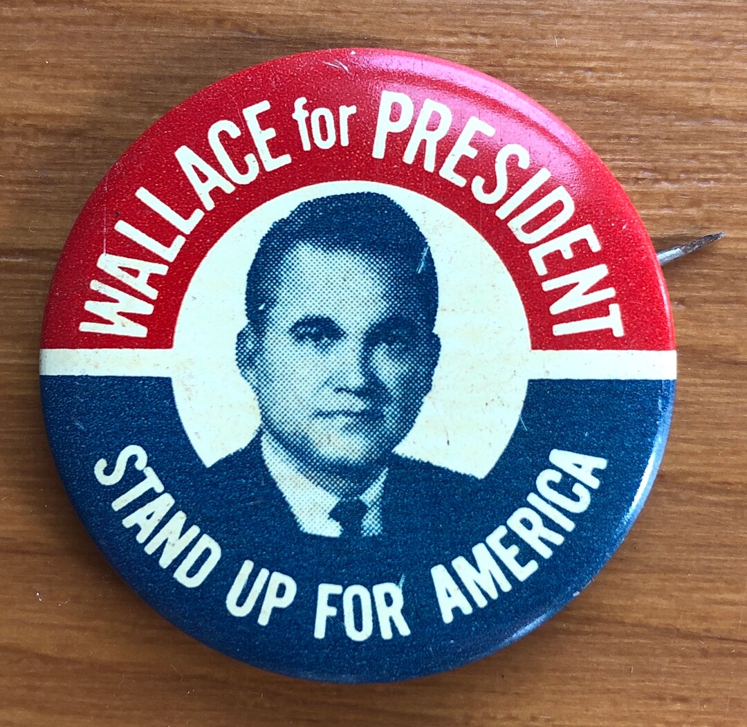 1968 Pinback Button, Wallace for President, Stand up for America, 1 3/8 ...