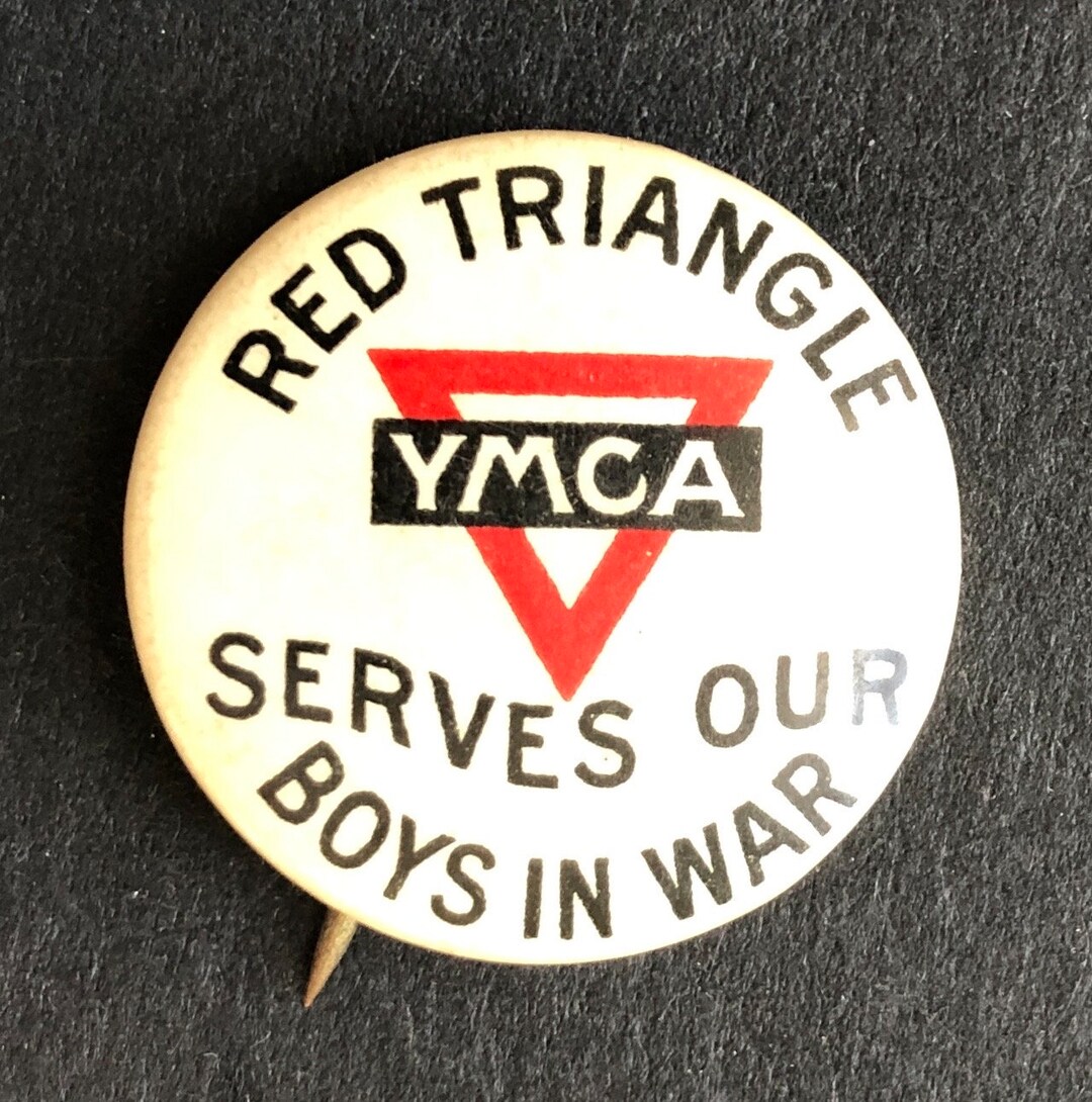 WWI Pinback Button, YMCA Red Triangle Serves Out Boys in War by ...