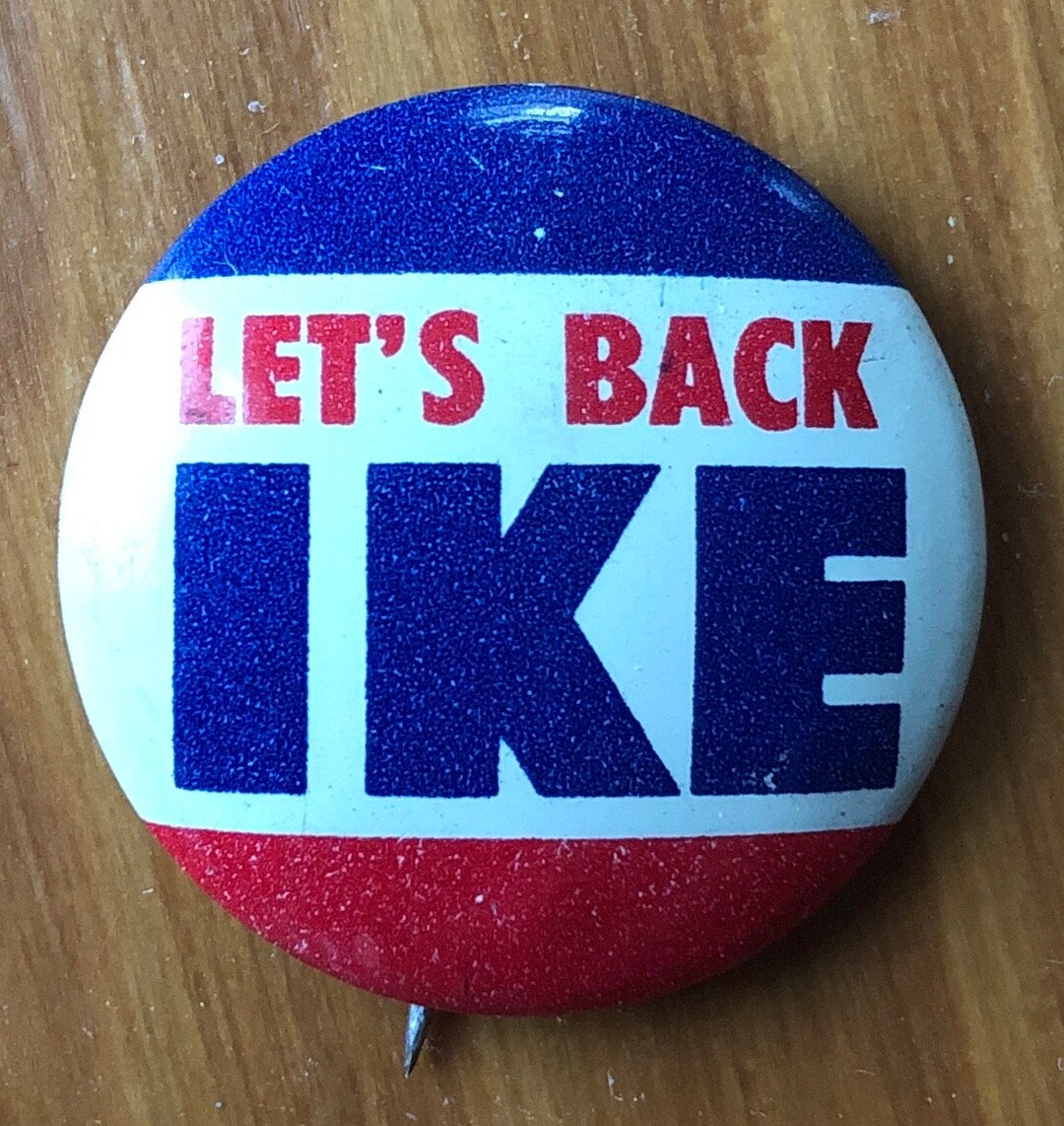 1956 Dwight D. Eisenhower Presidential Campaign Pinback Button, Let’s ...