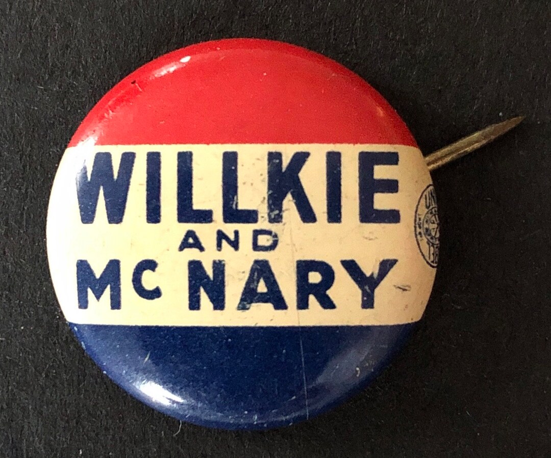 1940 Pinback Button, Wendell Willkie Campaign, Willkie and Mcnary 15/16 ...