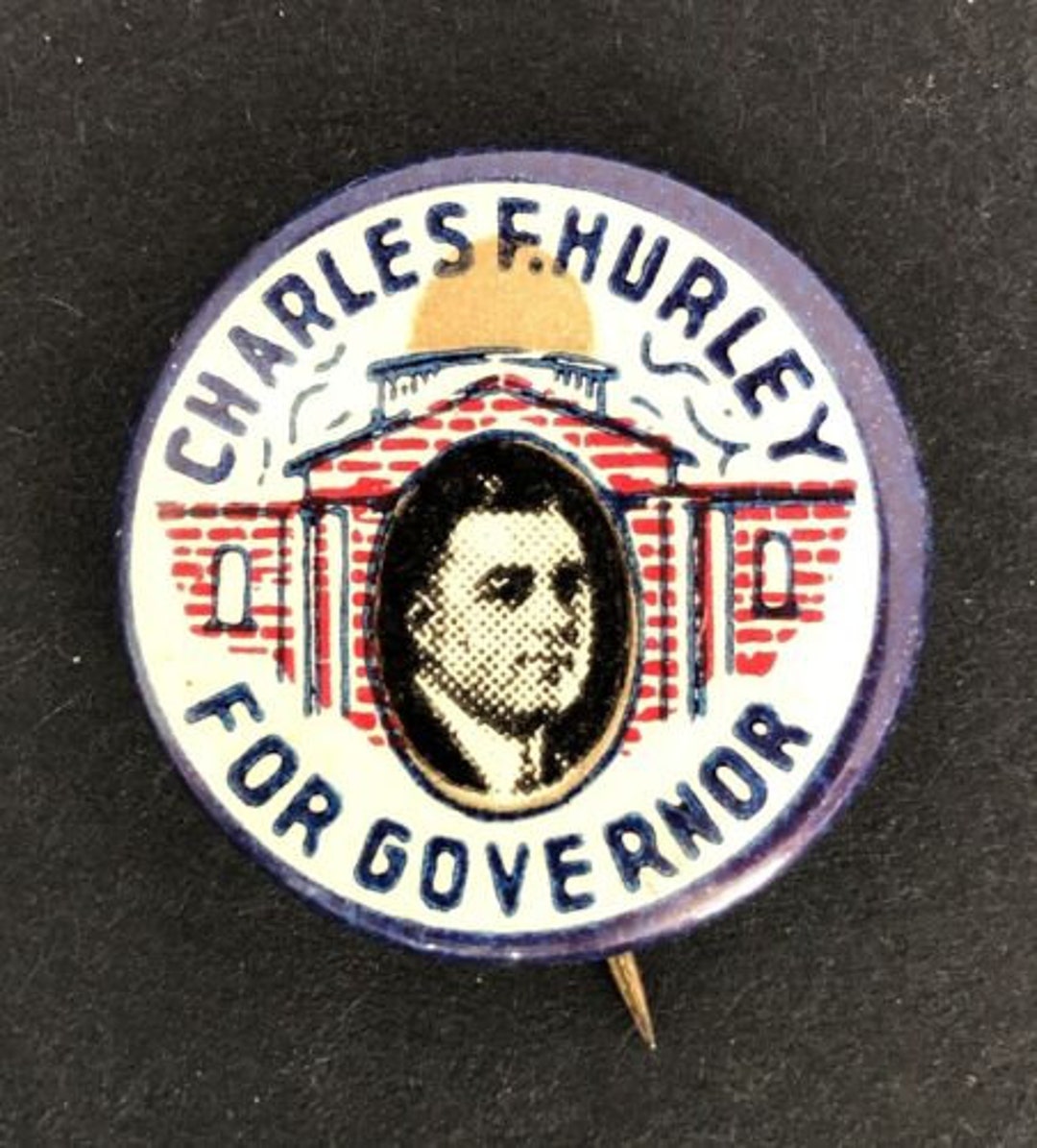 1936 Pinback Button, Democrat Charles Hurley for Governor Massachusetts ...