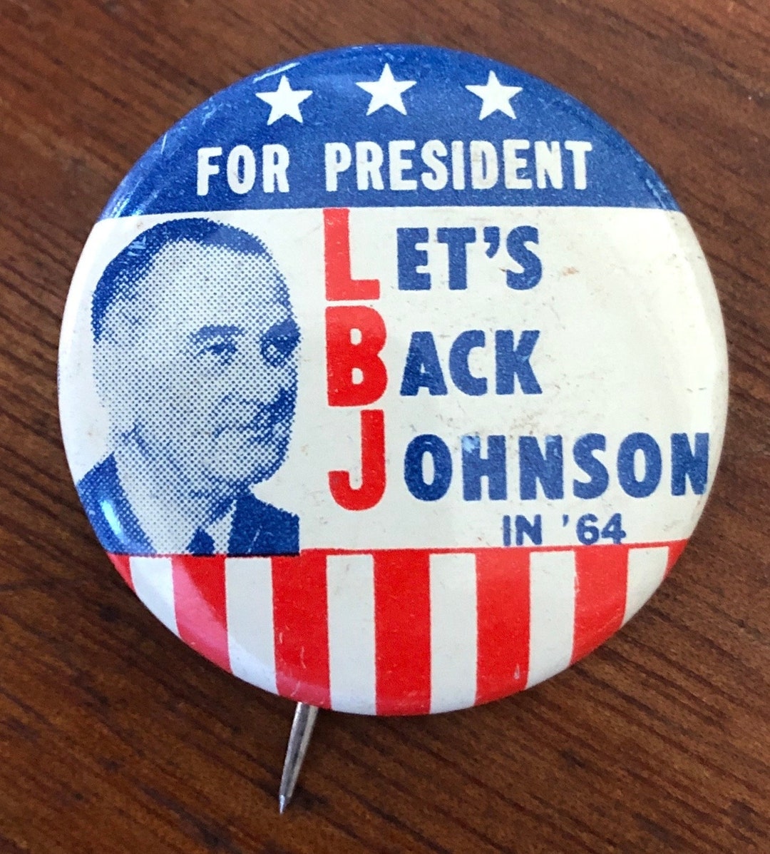 1964 Pinback Button, for President Let’s Back Johnson in ‘64. Lyndon B ...