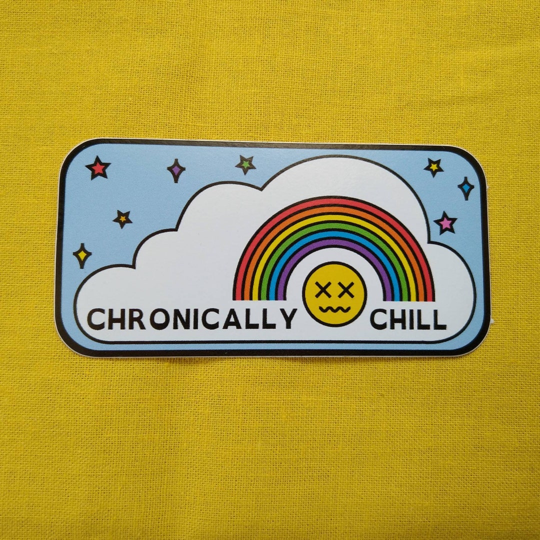 Chronically Chill Vinyl Sticker - Etsy UK