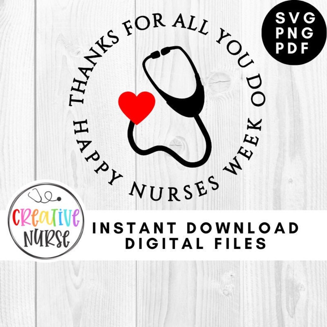 Instant Download SVG / Happy Nurses Week SVG File / Svg Pdf Png Cutting ...