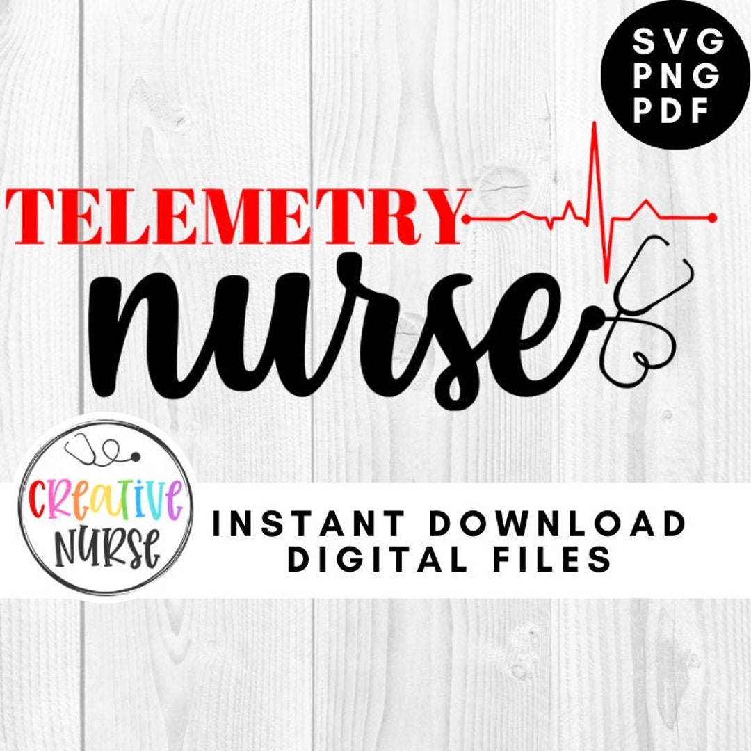 Instant Download Cut File / Telemetry Nurse / Svg Pdf Png Cutting Files ...