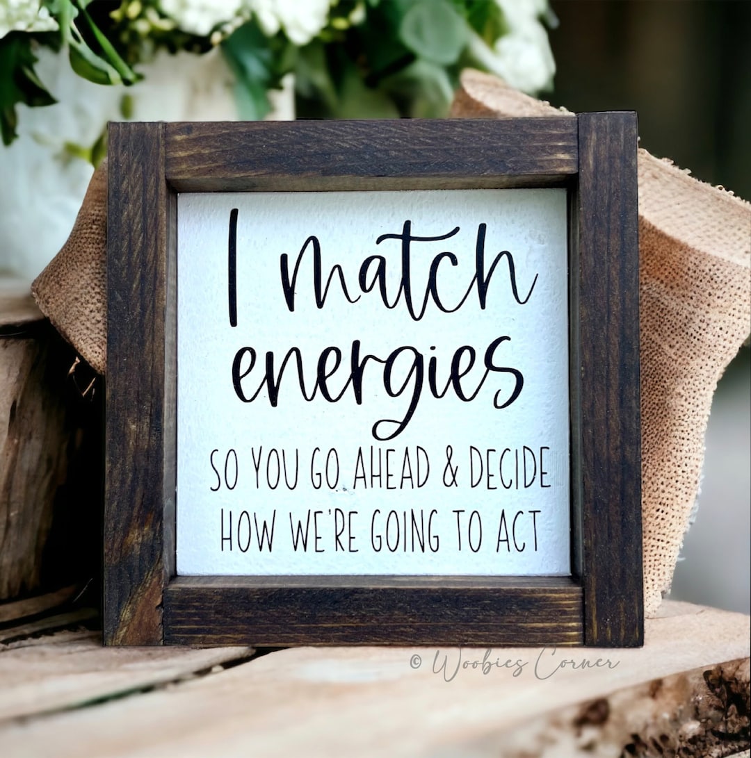 I Match Energies Wood Sign | Funny Desk Office Decor | Coworker Gift ...