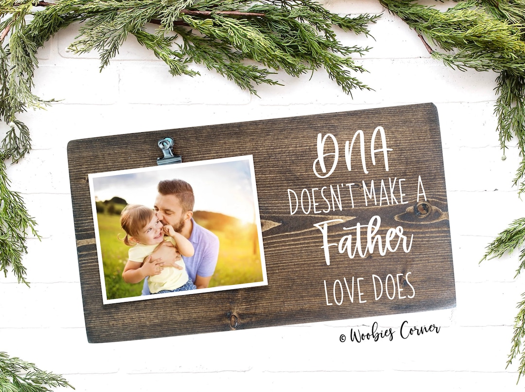 Step Dad Gift, Gift for Step Dad, DNA Doesn't Make a Father Picture ...