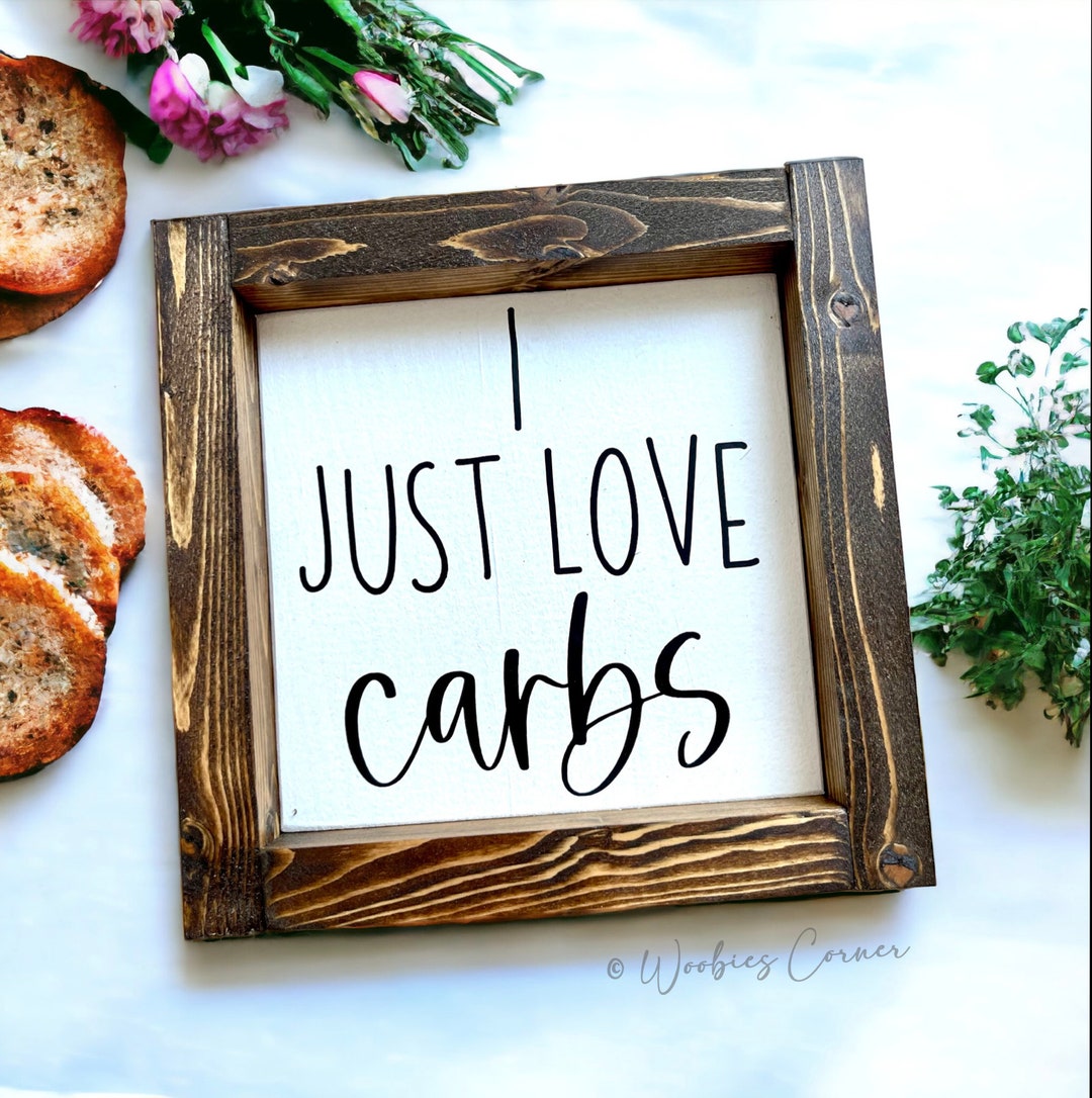 I Just Love Carbs Sign, Funny Kitchen Signs, Rustic Kitchen Decor ...