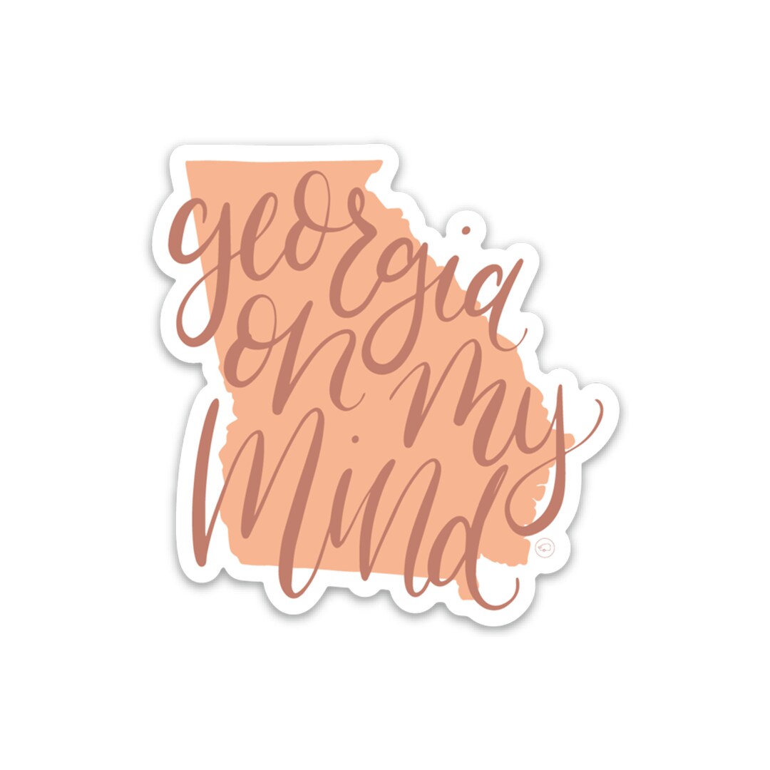 Georgia on My Mind State Sticker. Hand Lettered State Phrase - Etsy